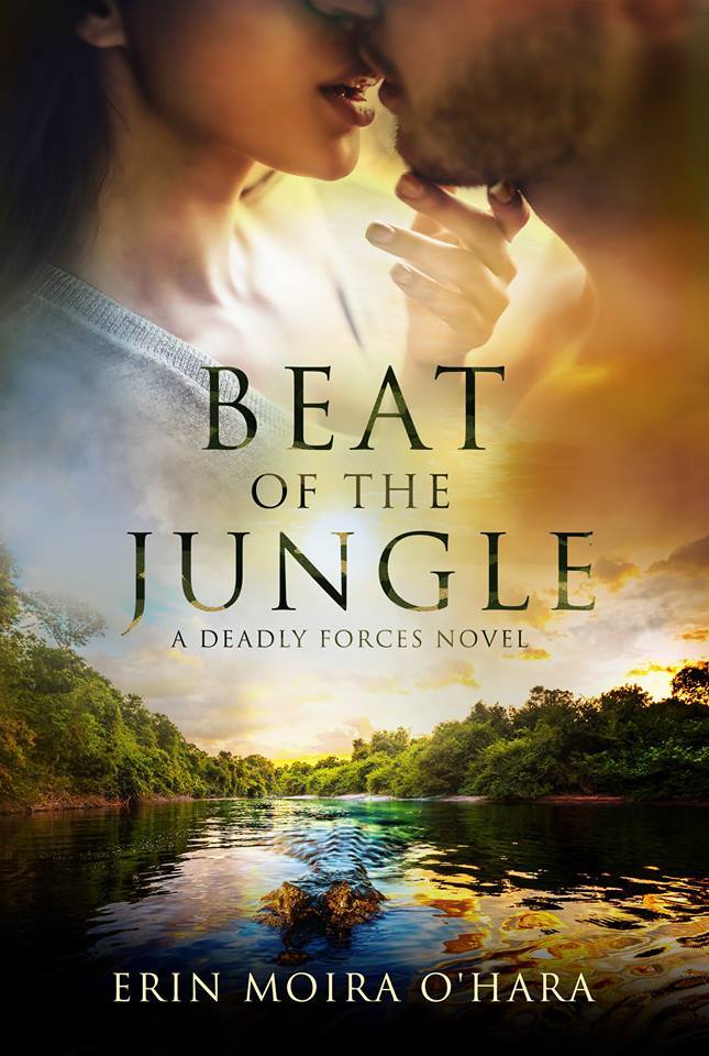 Beat of the Jungle (Deadly Forces #1) by Erin Moira O'Hara | Goodreads