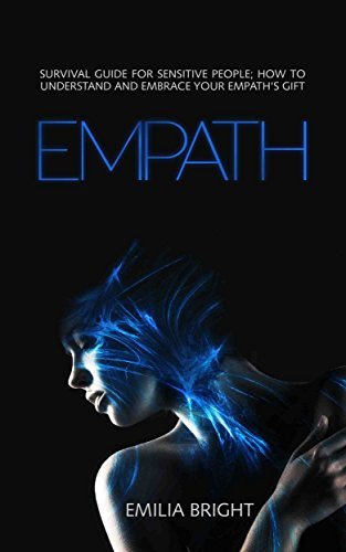 Empath: Survival Guide for Sensitive People; How to Understand and ...