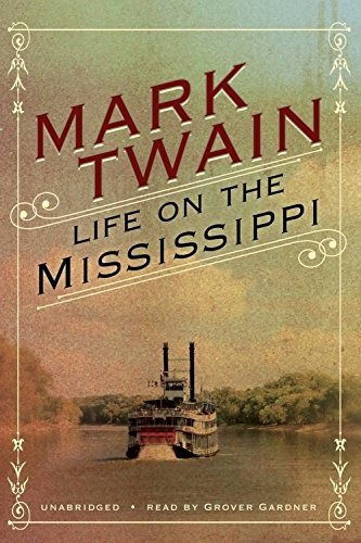 Life On The Mississippi - Mark Twain: Annotated by Mark Twain | Goodreads