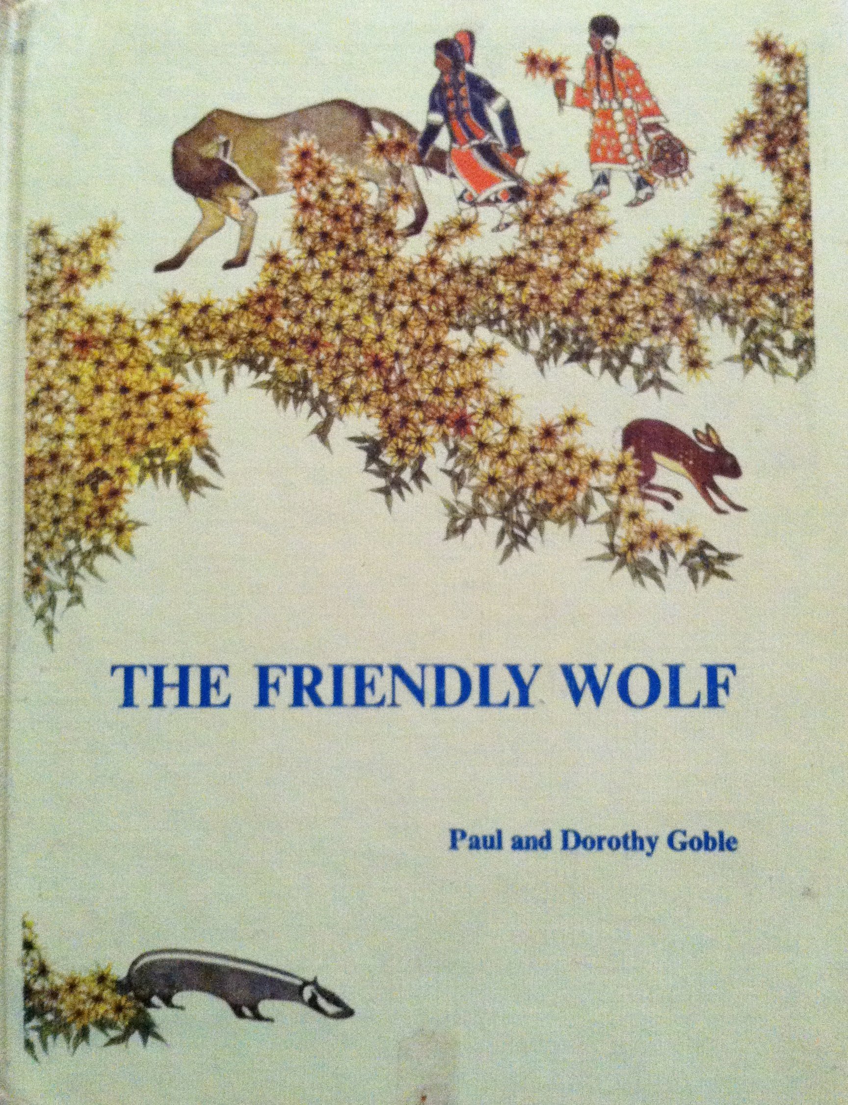 The friendly wolf by Paul Goble | Goodreads