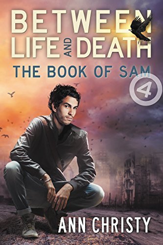 The Book of Sam (Between Life and Death #4) by Ann Christy | Goodreads