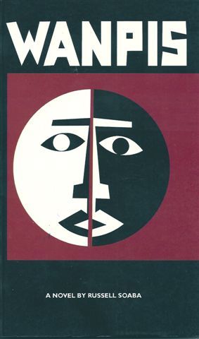 Wanpis: A Novel by Russell Soaba | Goodreads