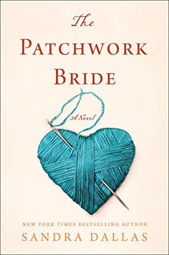 The Patchwork Bride: A Novel by Sandra Dallas | Goodreads