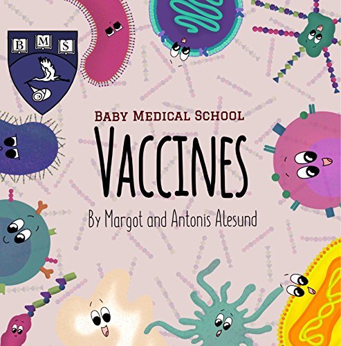 Vaccines (Baby Medical School Book 2) by Margot Alesund | Goodreads