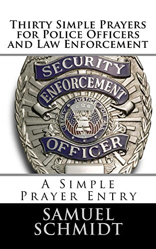 Thirty Simple Prayers for Police Officers and Law Enforcement: A Simple ...