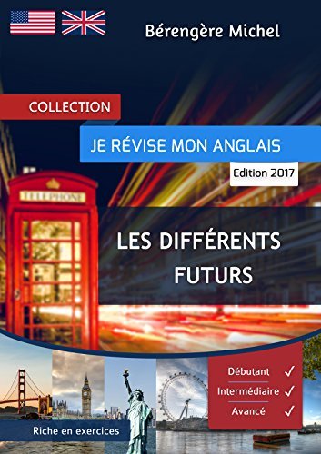 Les différents futurs (Je révise mon anglais t. 4) by Bérengère MICHEL ...
