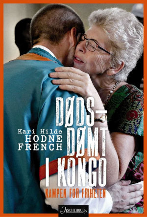 Dødsdømt i Kongo by Kari Hilde Hodne French | Goodreads