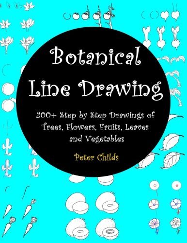 Botanical Line Drawing: 200+ Step by Step Drawings of Trees, Flowers ...