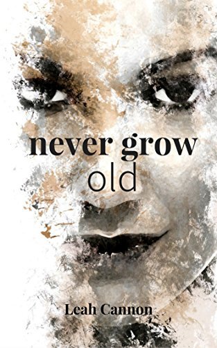 never grow old by Leah Cannon | Goodreads