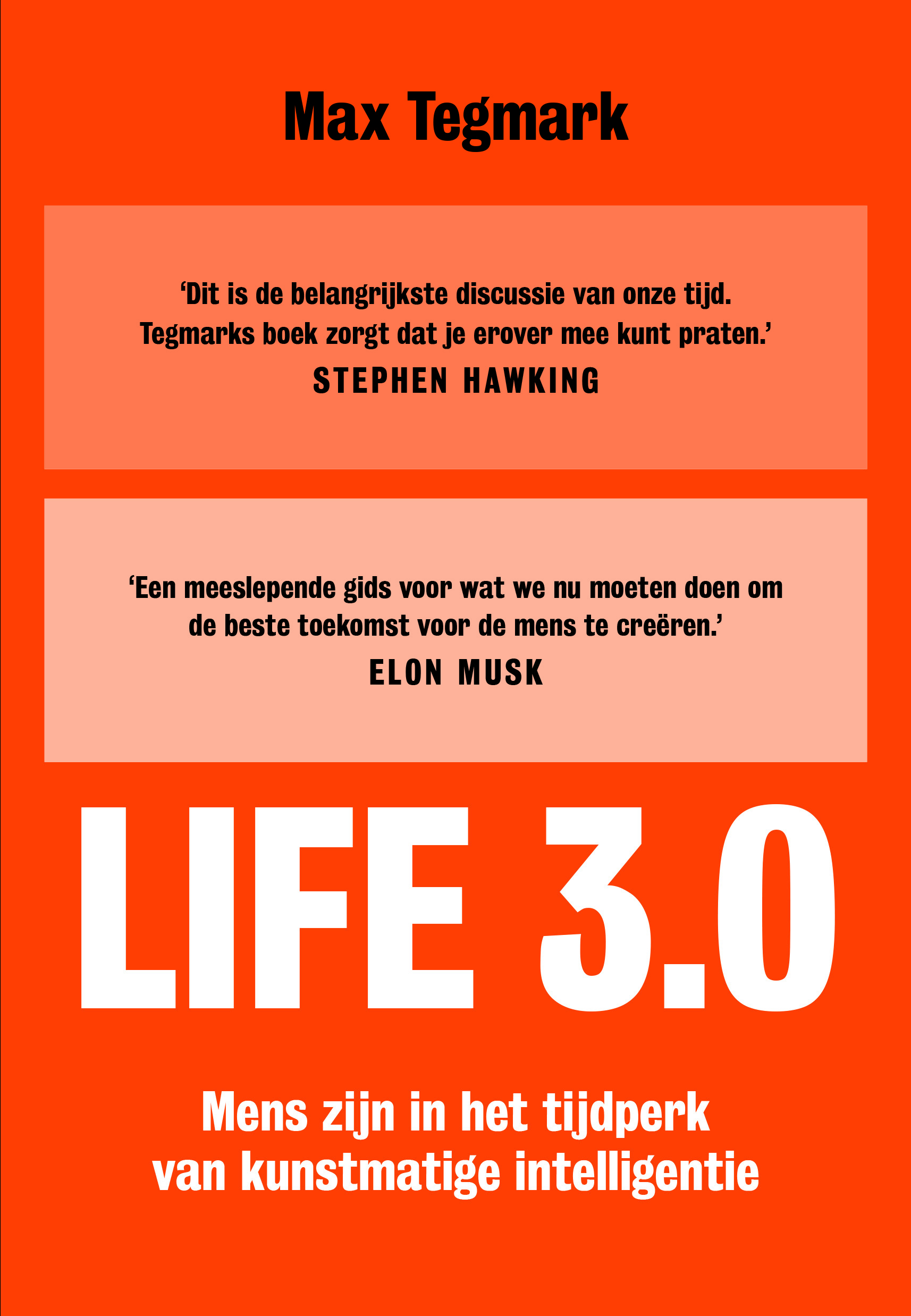 Life 3.0: Mens zijn in het tijdperk van kunstmatige intelligentie by ...