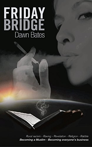 Friday Bridge: Becoming a Muslim, Becoming Everyone's Business by Dawn ...