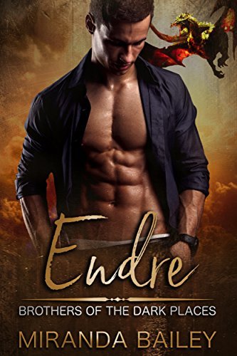 Endre (Brothers Of The Dark Places Book 2) by Miranda Bailey | Goodreads