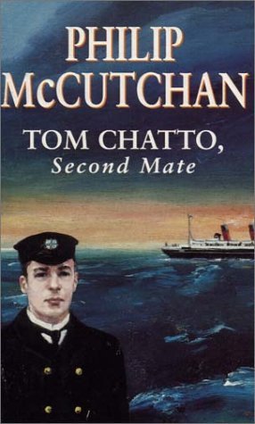 Tom Chatto, Second Mate by Philip McCutchan | Goodreads
