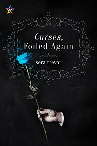 Curses, Foiled Again (Curses, Foiled Again #1) by Sera Trevor | Goodreads