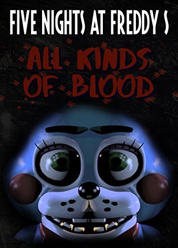 Five Nights at Freddy's: All Kinds of Blood by Brandi Goodman | Goodreads