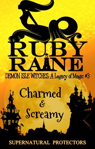 Charmed & Screamy by Ruby Raine | Goodreads