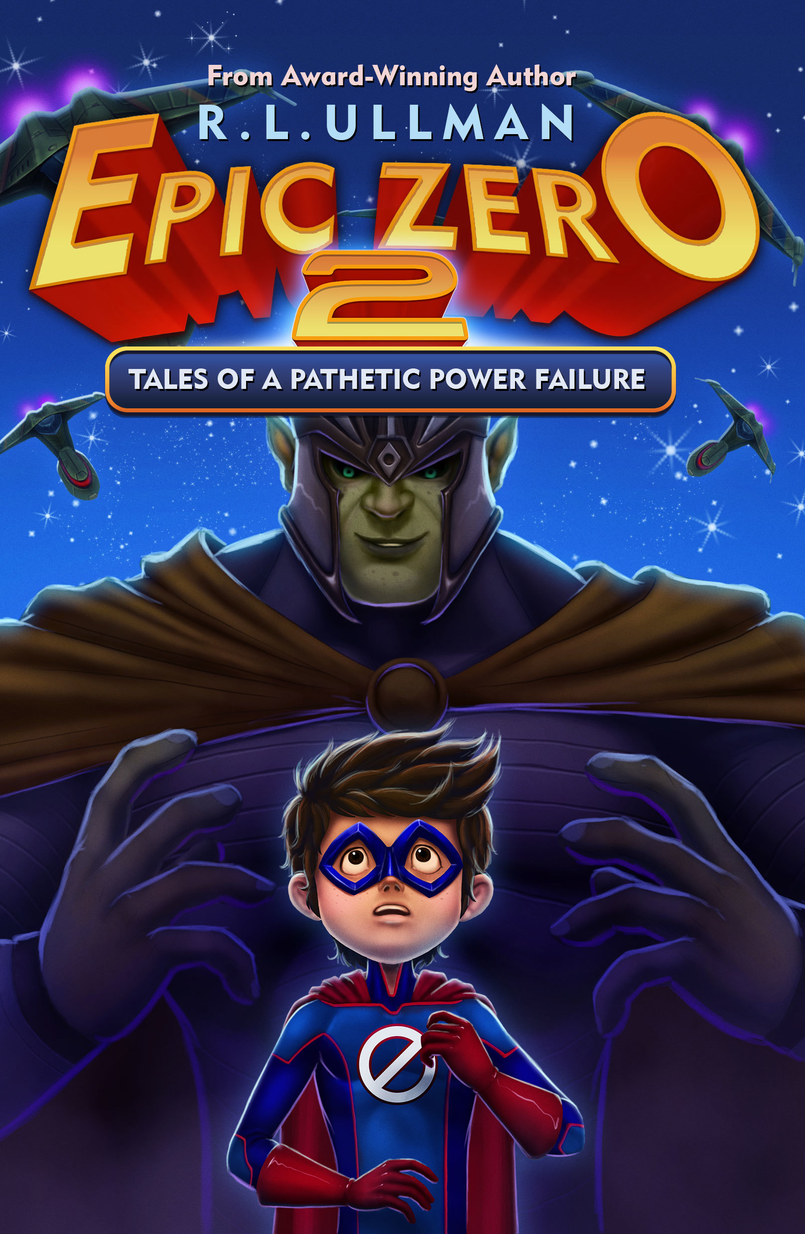 Epic Zero 2: Tales of a Pathetic Power Failure by R.L. Ullman | Goodreads