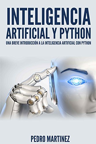 Inteligencia Artificial Python: una breve introducción a la ...