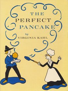 The Perfect Pancake by Virginia Kahl | Goodreads