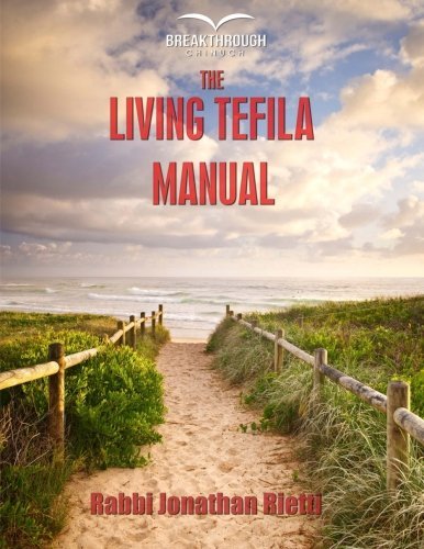 The Living Tefila Manual by Jonathan Rietti | Goodreads