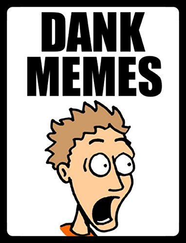Memes: Dank Memes: by Memes | Goodreads