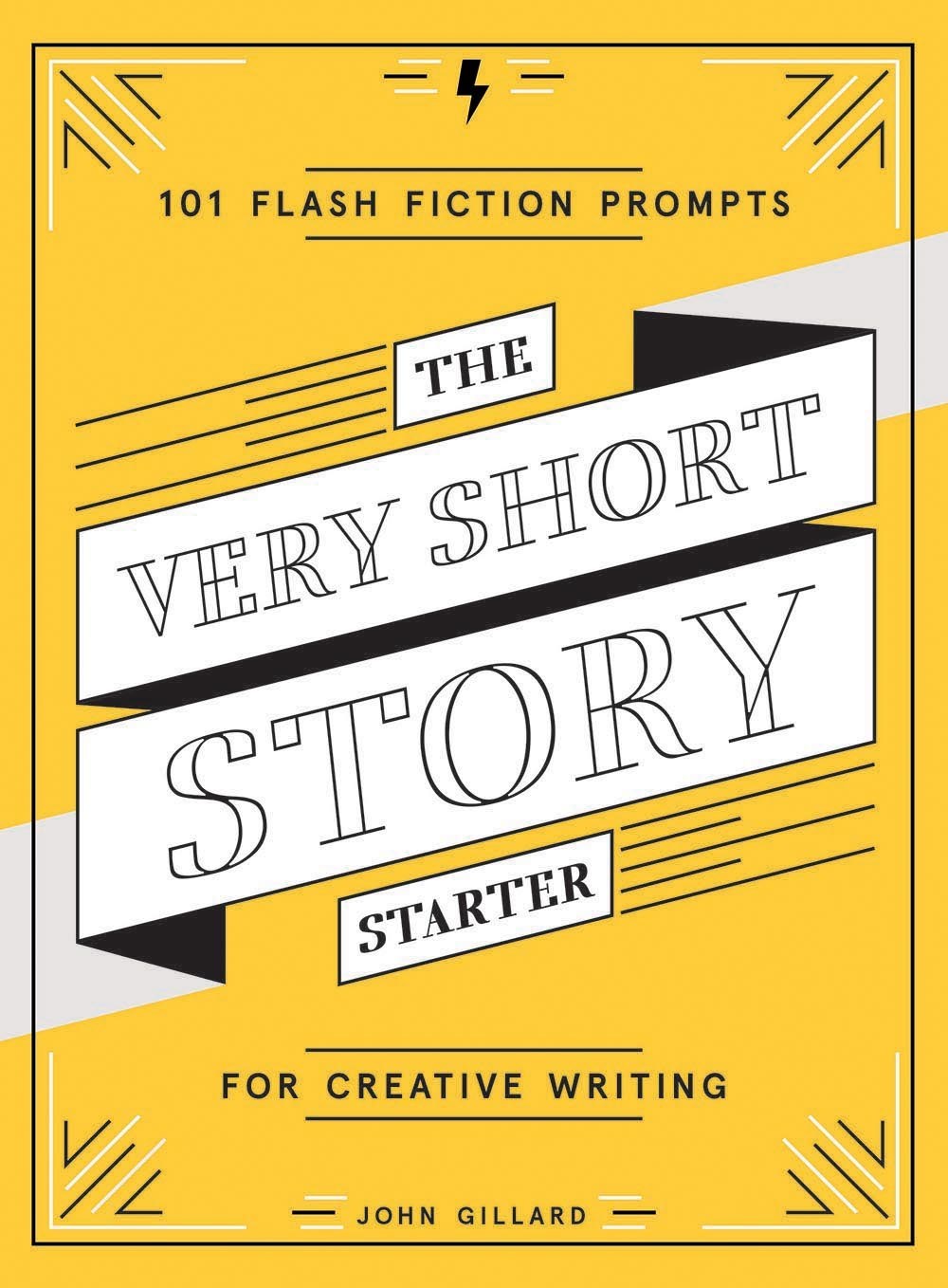 The Very Short Story Starter: 101 Flash Fiction Prompts for Creative ...