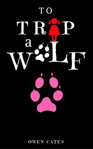 To Trap a Wolf: The fangs come out at a parent-teacher meeting. by Owen ...