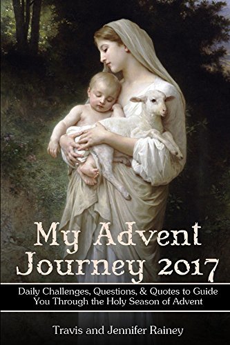 My Advent Journey 2017: Daily Challenges, Questions & Quotes to Guide ...