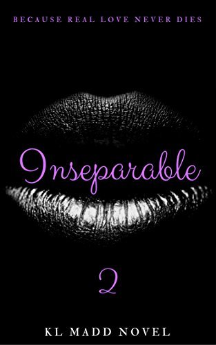 Inseparable 2 by K.L. Madd | Goodreads