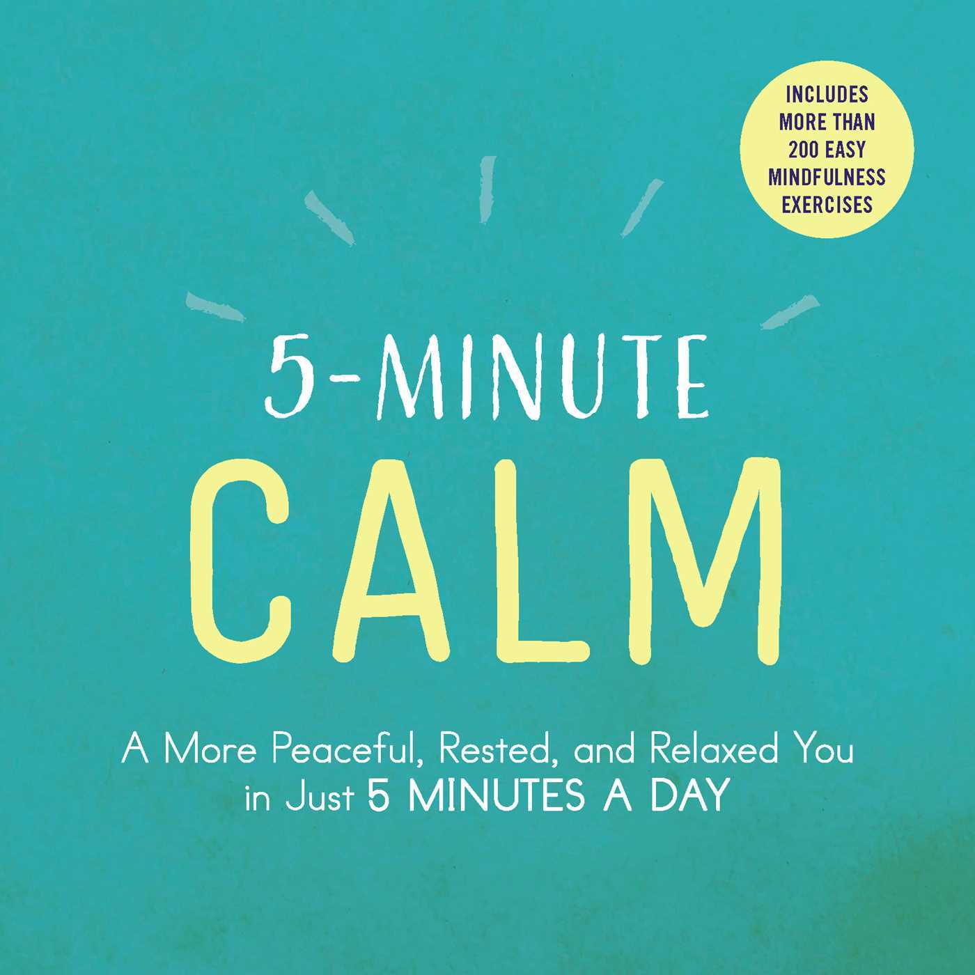 5-Minute Calm: A More Peaceful, Rested, and Relaxed You in Just 5 ...