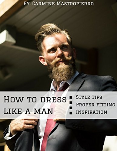How To Dress Like A Man: Style Tips, Colour Co-Ordination, Proper ...