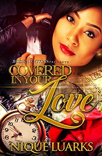 Covered In Your Love by Nique Luarks | Goodreads