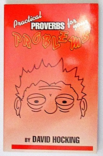 Practical Proverbs for Your Problems by David L. Hocking | Goodreads