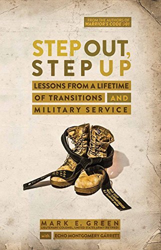 Step Out, Step Up: Lessons From a Lifetime of Transitions and Military ...