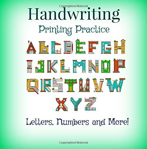 Handwriting Printing Practice: Preschool and Up: Letters, Numbers and ...
