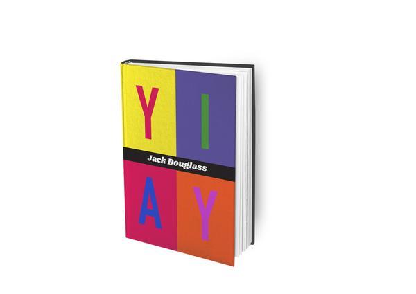 The YIAY Book by Jack Douglass | Goodreads