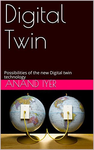 Digital Twin: Possibilities of the new Digital twin technology by Anand ...