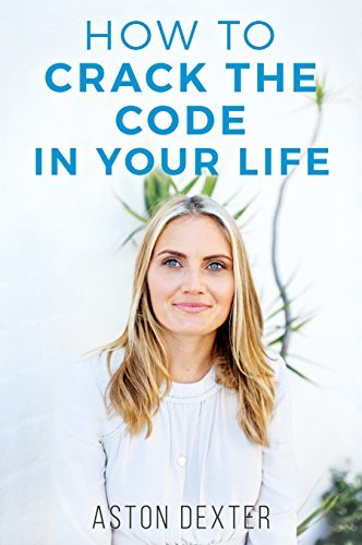 How To Crack The Code In Your Life: Unlock the amazingness within you ...