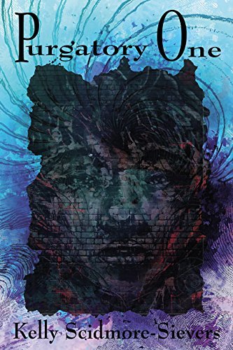Purgatory One by Kelly Scidmore-Sievers | Goodreads