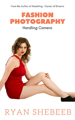 Fashion Photography: Handling Camera by Ryan Shebeeb | Goodreads