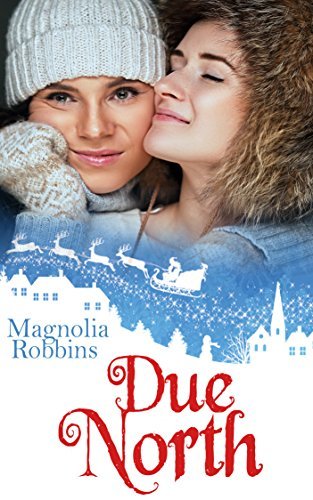 Due North by Magnolia Robbins | Goodreads