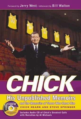 Chick: His Unpublished Memoirs and the Memories of Those Who Knew Him ...