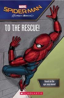 Spider-Man Homecoming to the Rescue by Scholastic Inc. | Goodreads