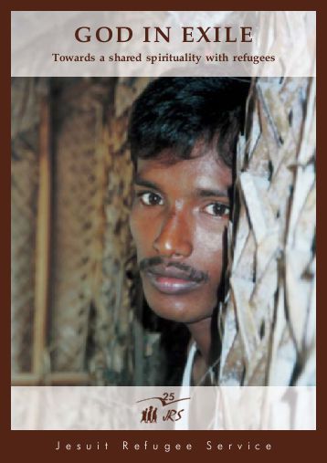 God in Exile: Towards a shared spirituality with refugees by Jesuit ...