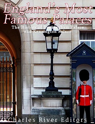 England’s Most Famous Palaces: The History of Buckingham Palace and ...