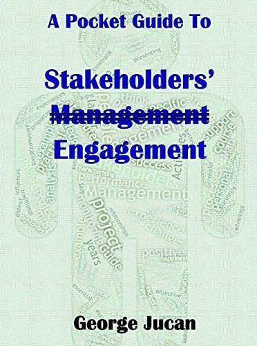 A Pocket Guide to Stakeholders’ Engagement by George Jucan | Goodreads