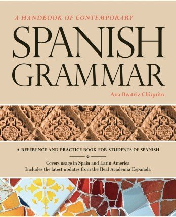 A Handbook of Contemporary Spanish Grammar: A Reference and Practice ...