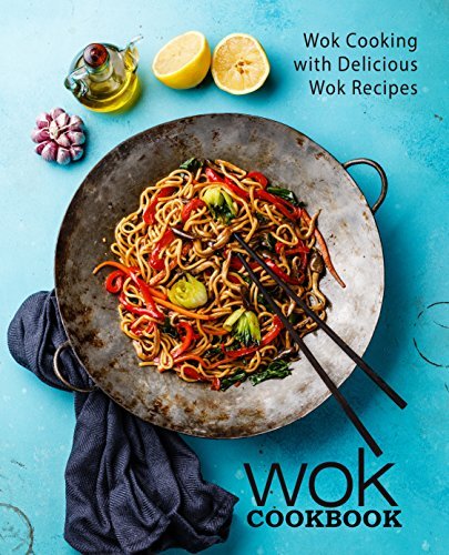 Wok Cookbook: Wok Cooking with Delicious Wok Recipes by BookSumo Press ...