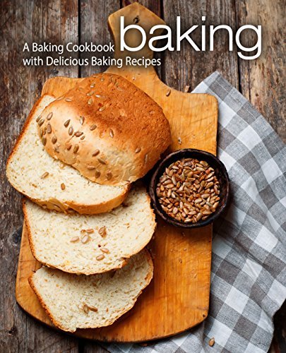 Baking: A Baking Cookbook with Delicious Baking Recipes by BookSumo ...