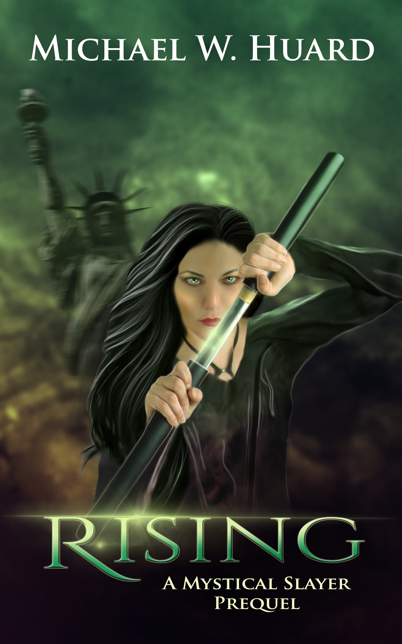 Rising (A Mystical Slayers Prequel) by Michael W. Huard | Goodreads